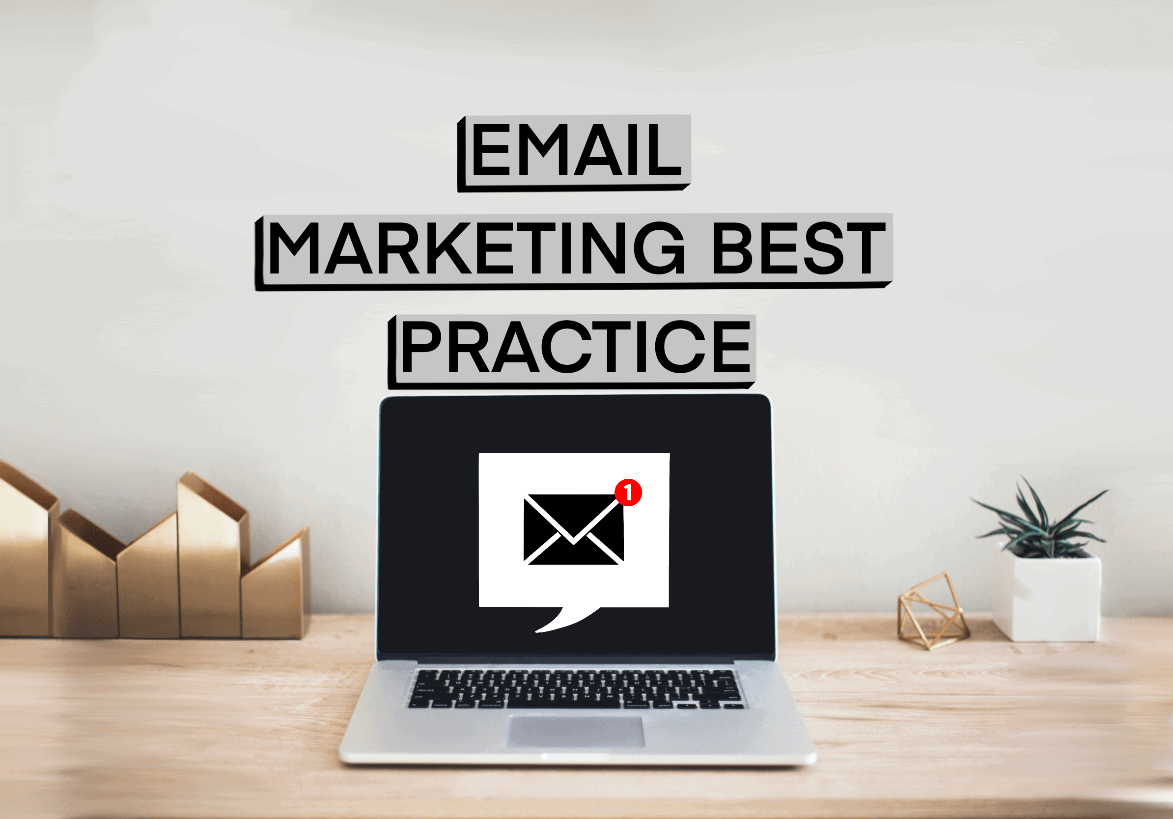 Email Marketing Best Practice