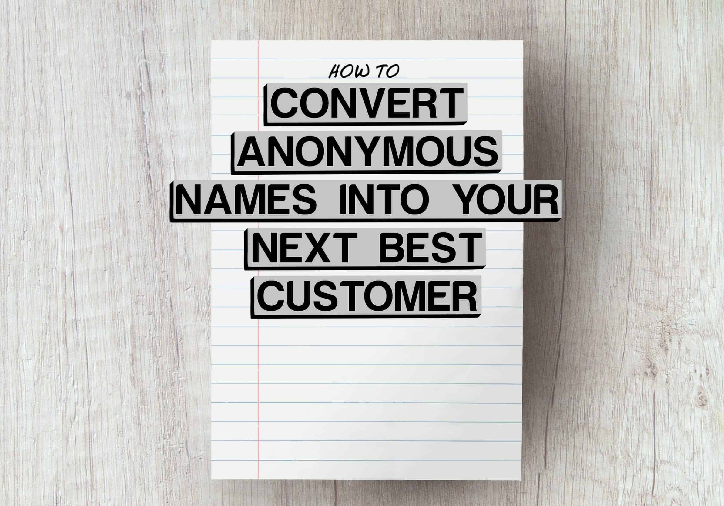 Convert Anonymous Names into your Next Best Customer - popcorn