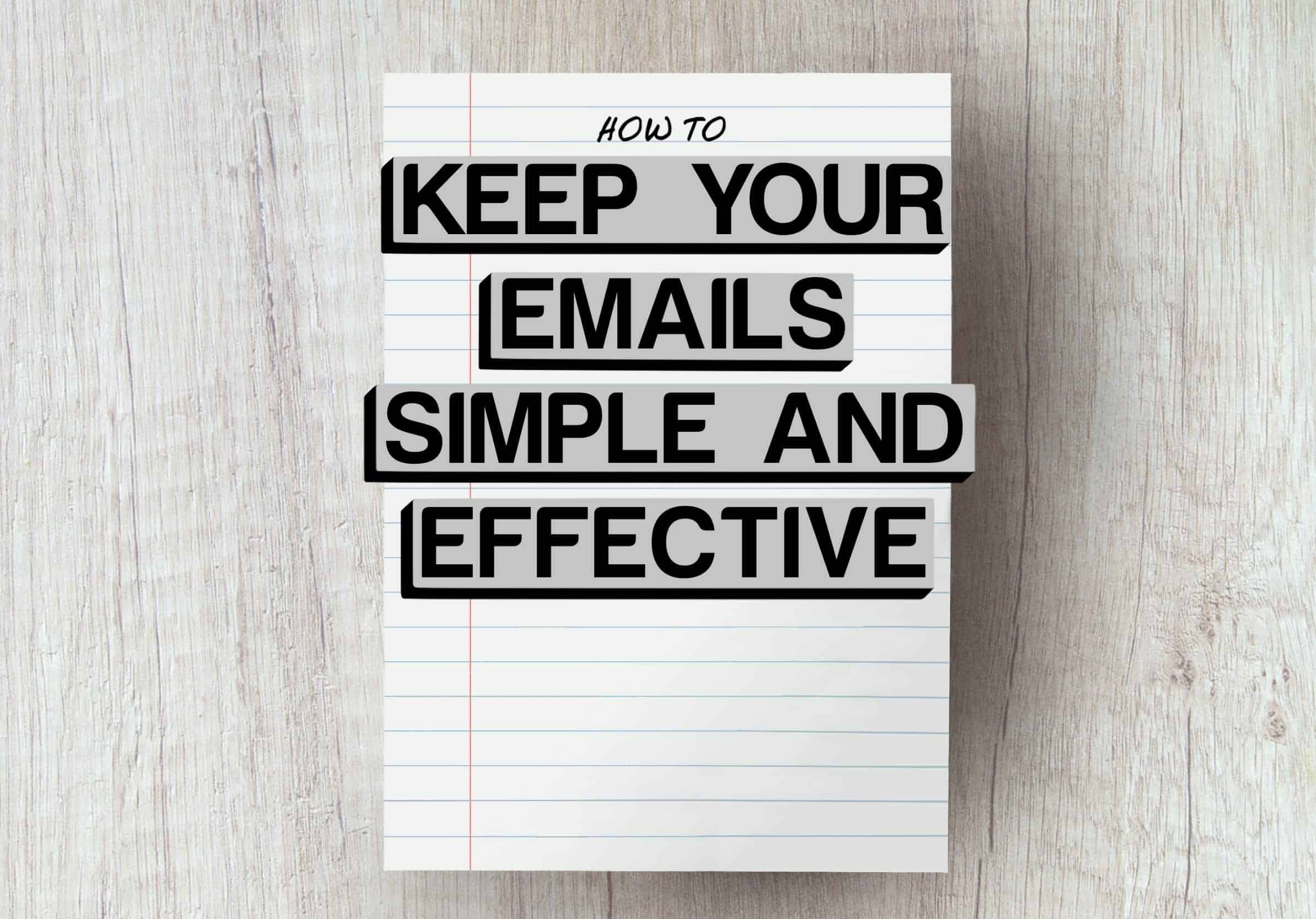 Keep Your Emails Simple and Effective