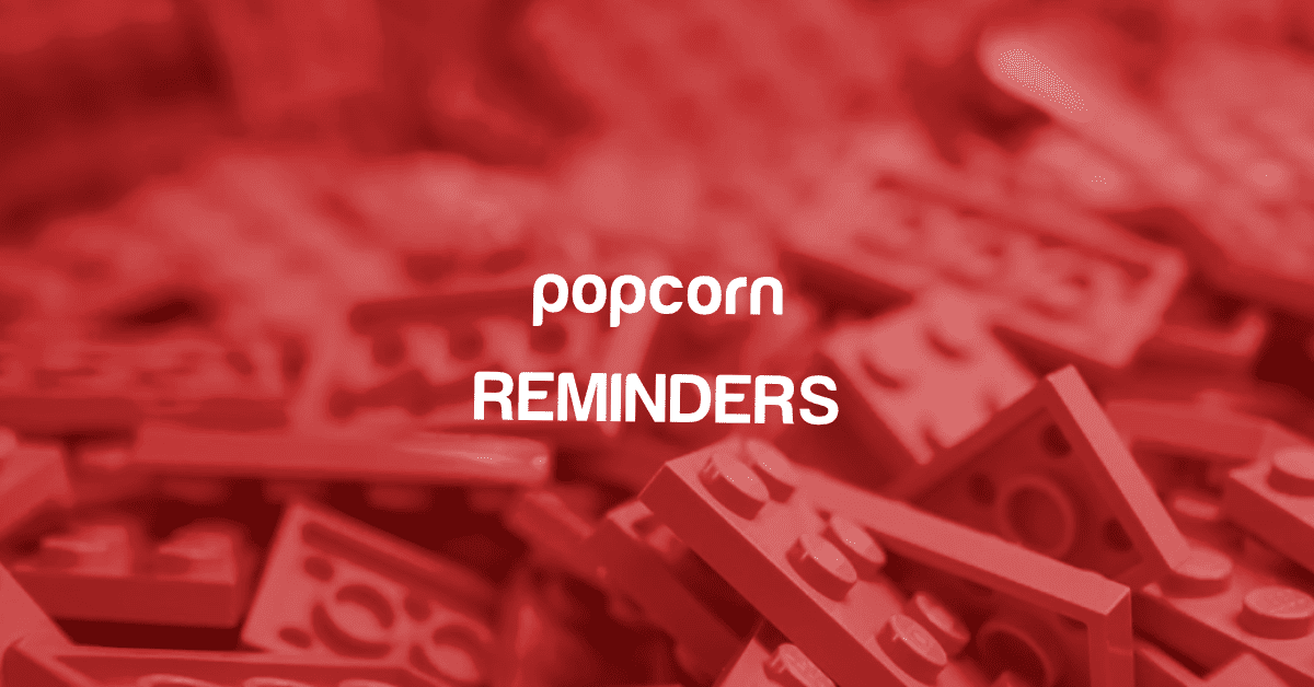 Reminders - popcorn Features